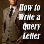 Query Letter - How to Write an Irresistible Literary Agent Query